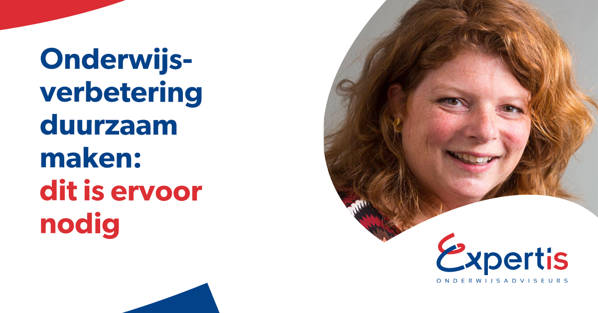 Onderwijsverbetering duurzaam maken: dit is ervoor nodig - Expertis